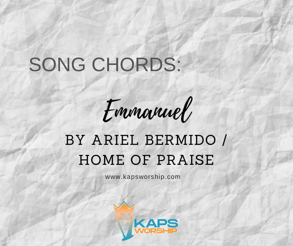 Emmanuel Chords - Ariel Bermido / Home of Praise - Kaps Worship